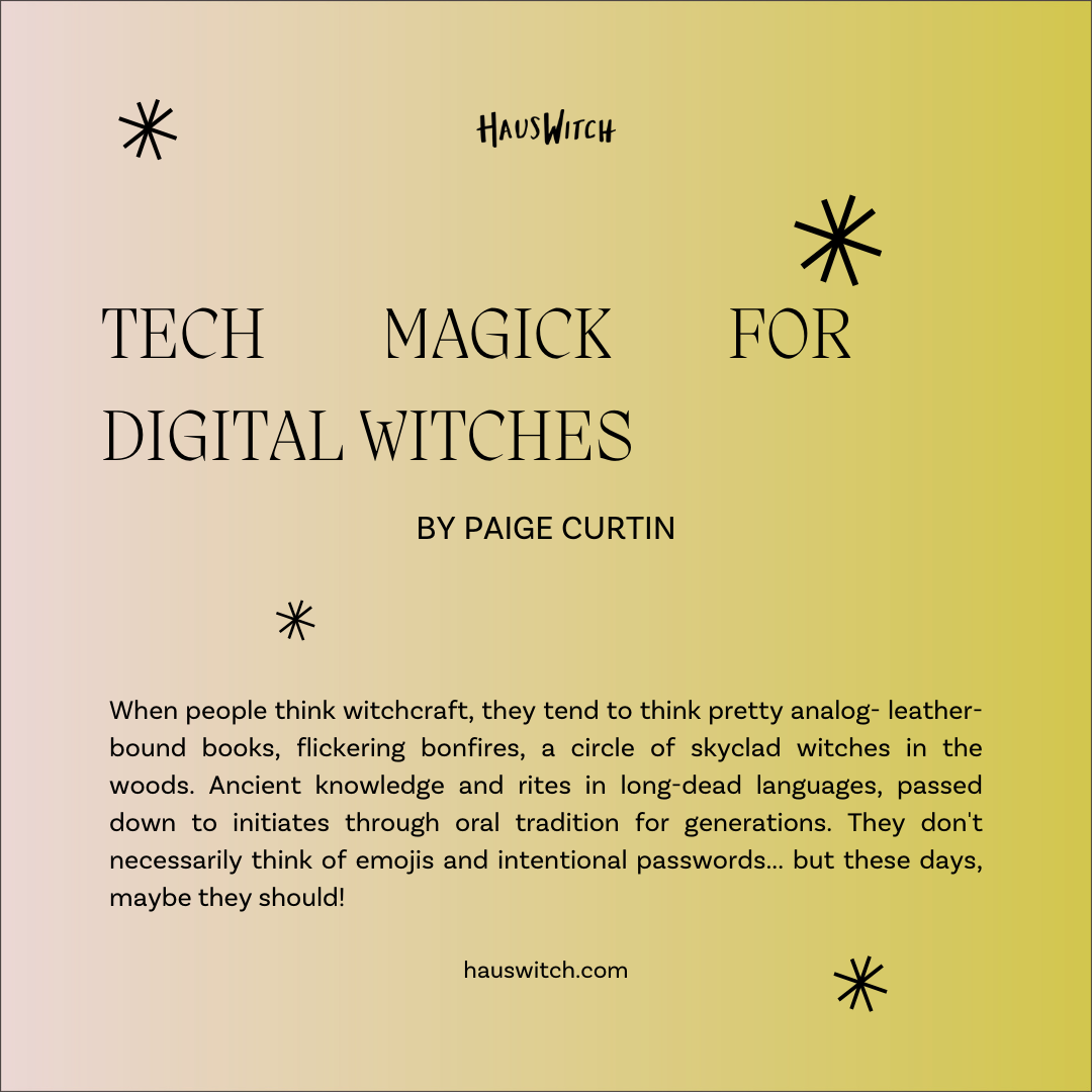 Tech Magick for Digital Witches – HausWitch