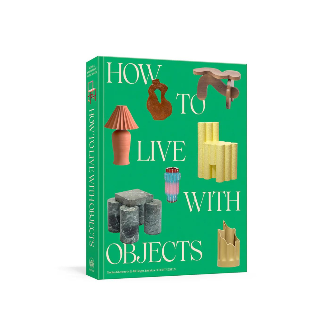 How to Live with Objects